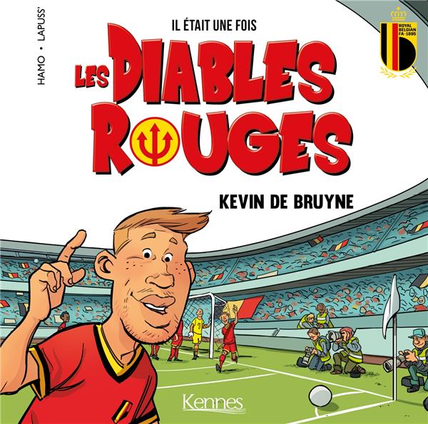 IL ETAIT UNE FOIS LES DIABLES ROUGES -KEVIN DE BRUYNE | Cosmic BD