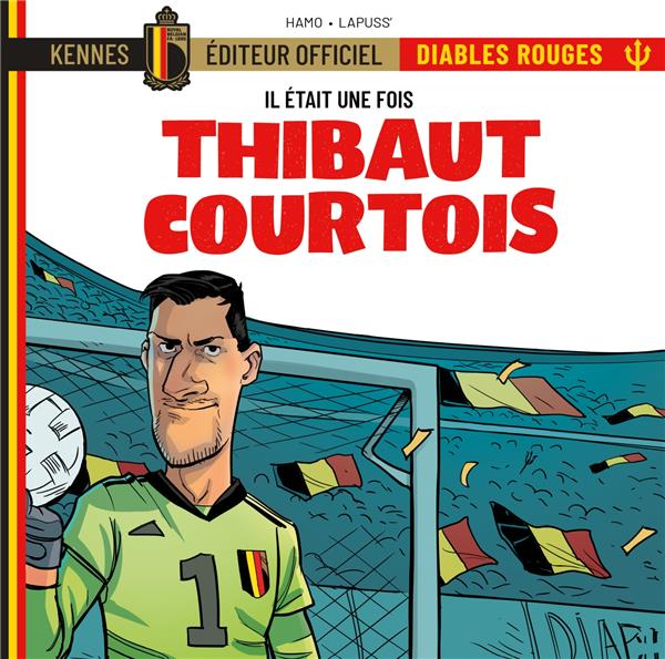 IL ETAIT UNE FOIS LES DIABLES ROUGES - THIBAUT COURTOIS | Cosmic BD